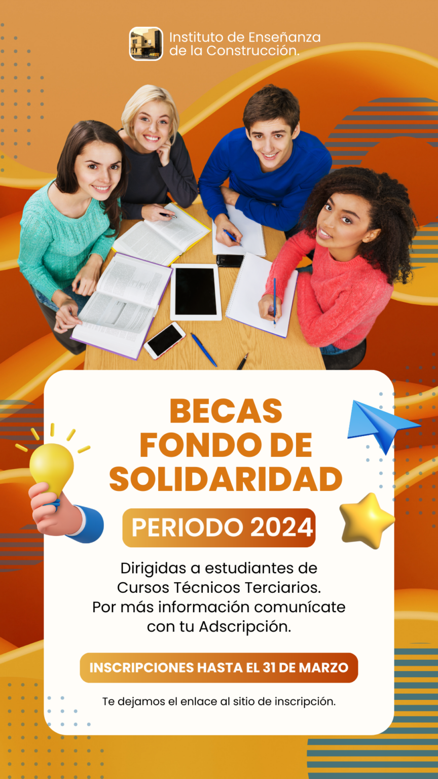 Becas Fondo de Solidaridad. – Instituto de Enseñanza de la Construcción